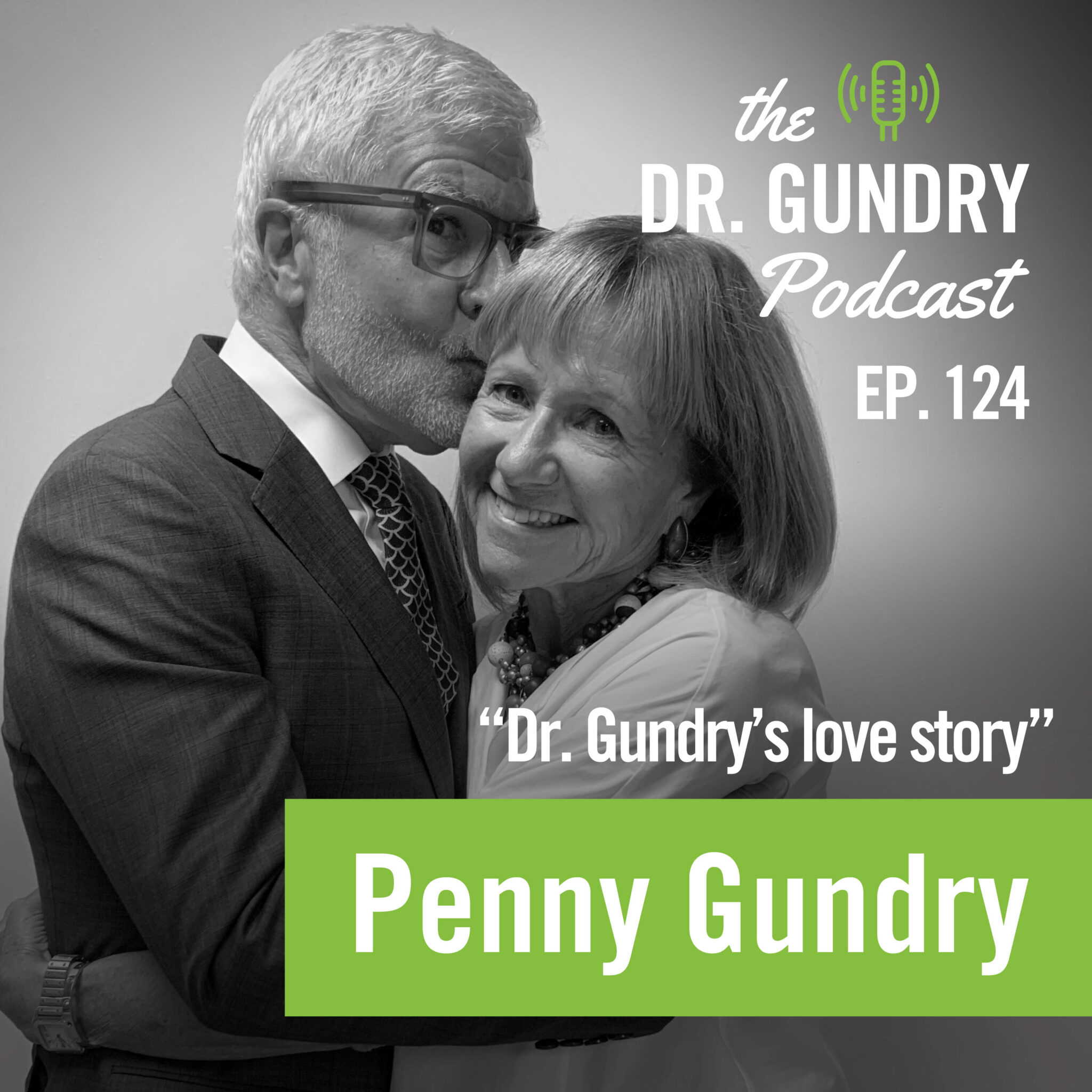 Meet Dr. Gundry’s wife — Penny Gundry! | The Dr. Gundry Podcast