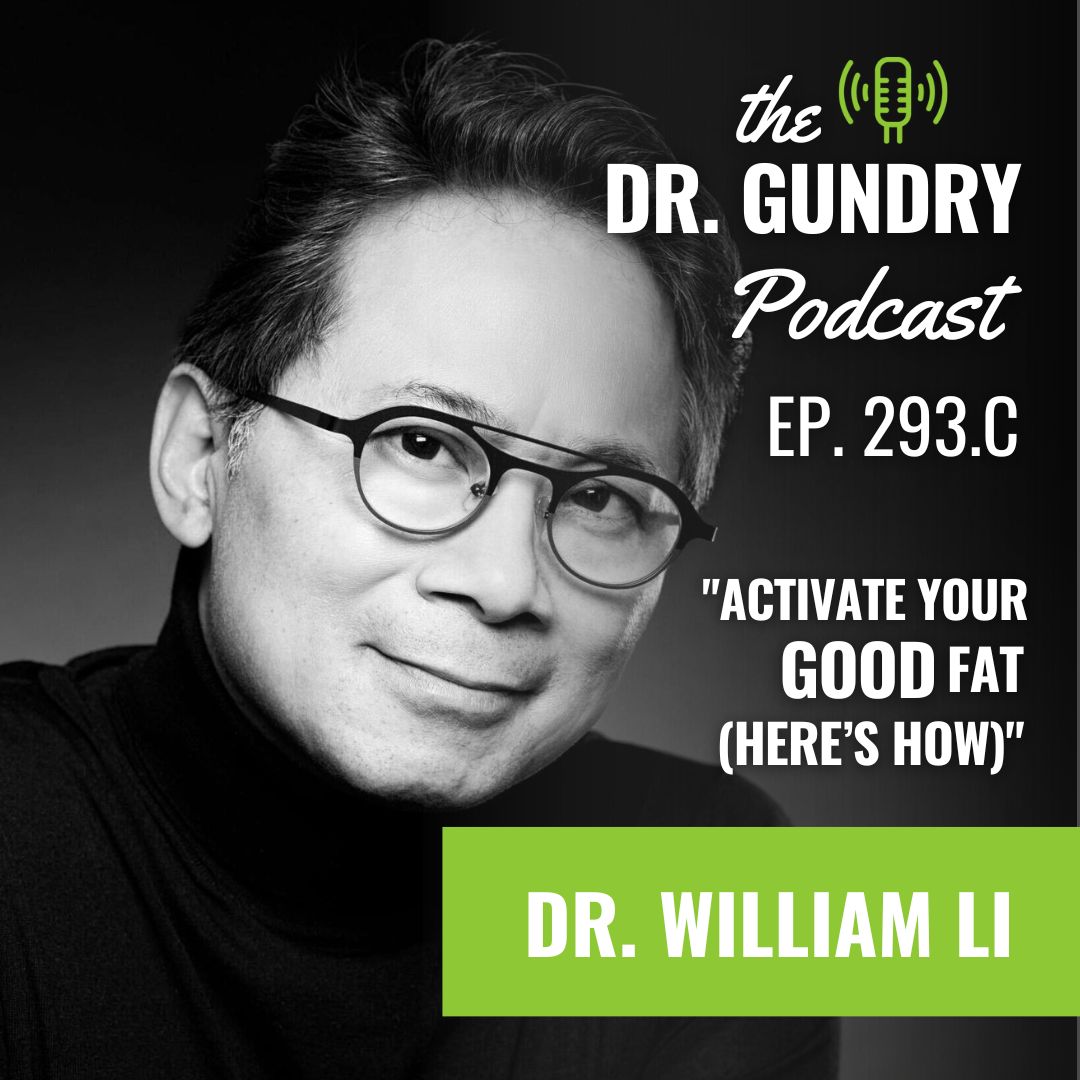 Dr. Gundry and Dr. William Li Discuss How Food is the Best Tool for Health