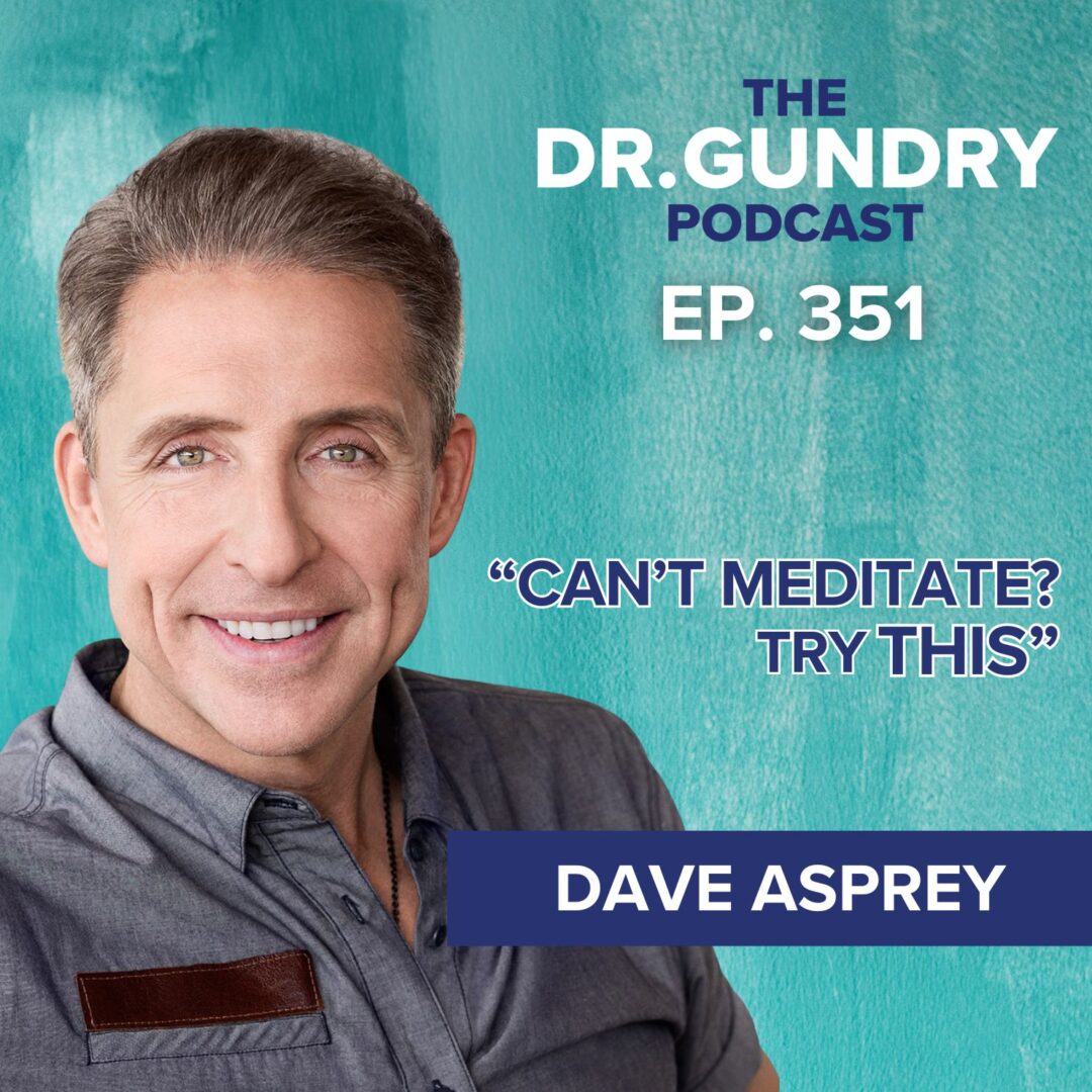 Dr. Gundry and Dave Asprey Discuss Dave's New Book, Heavily Meditated
