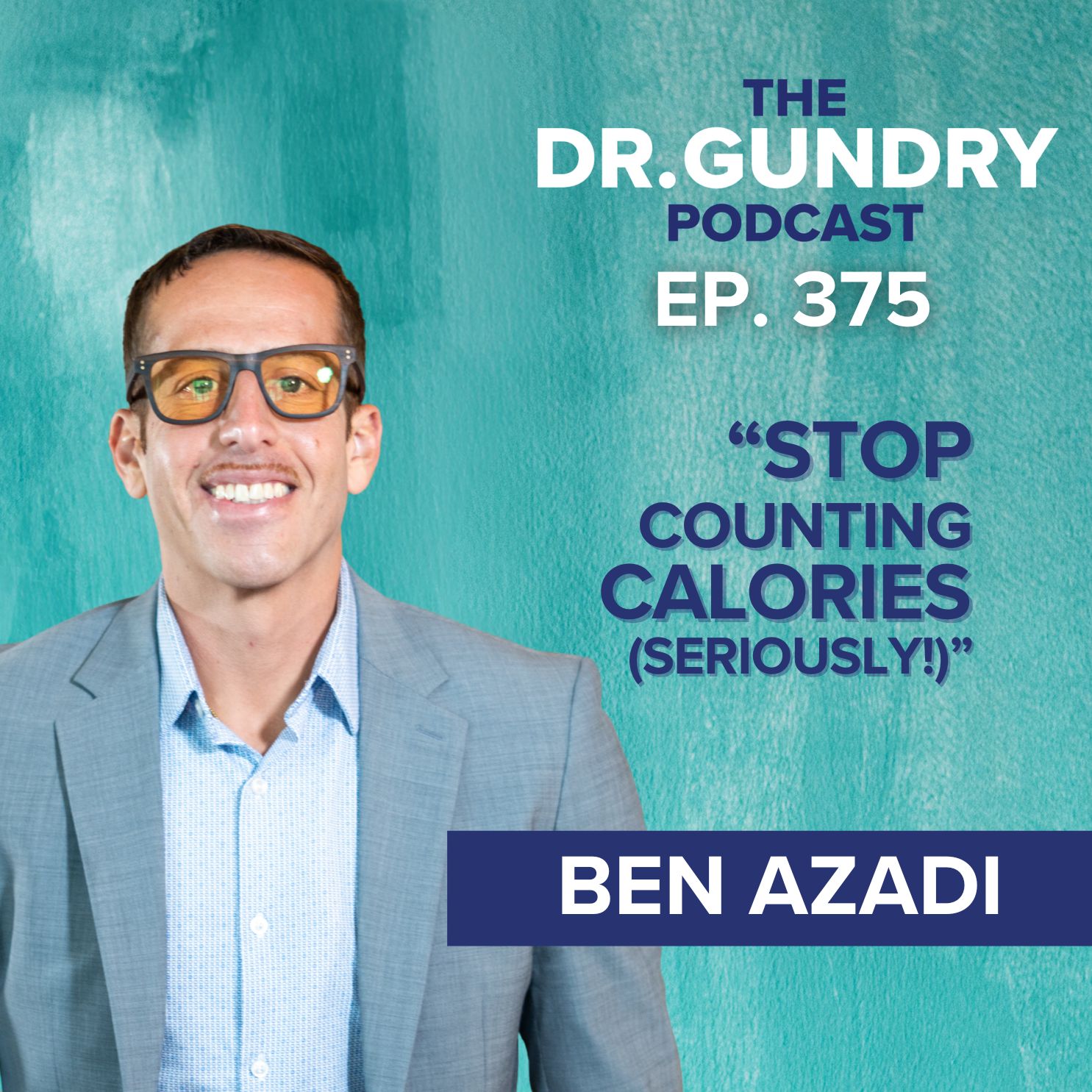 Dr. Gundry and Ben Azadi Reveal Why You Should Stop Counting Calories